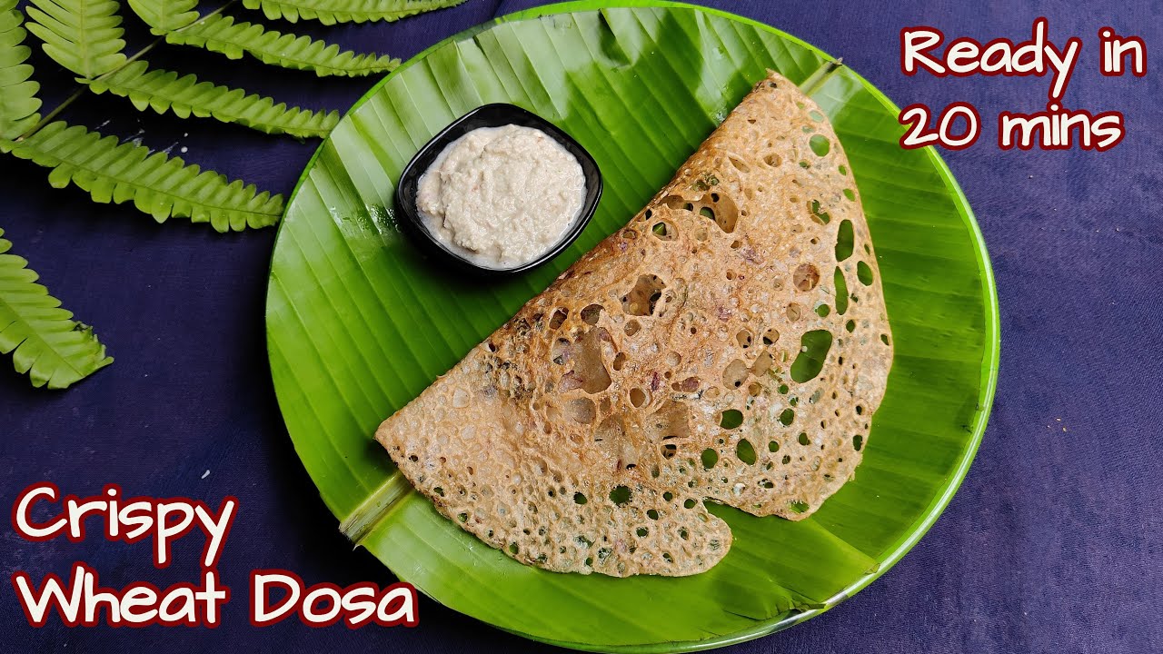 instant wheat dosa recipe | crispy & healthy atta dosa recipe | wheat flour dosa | breakfast ...
