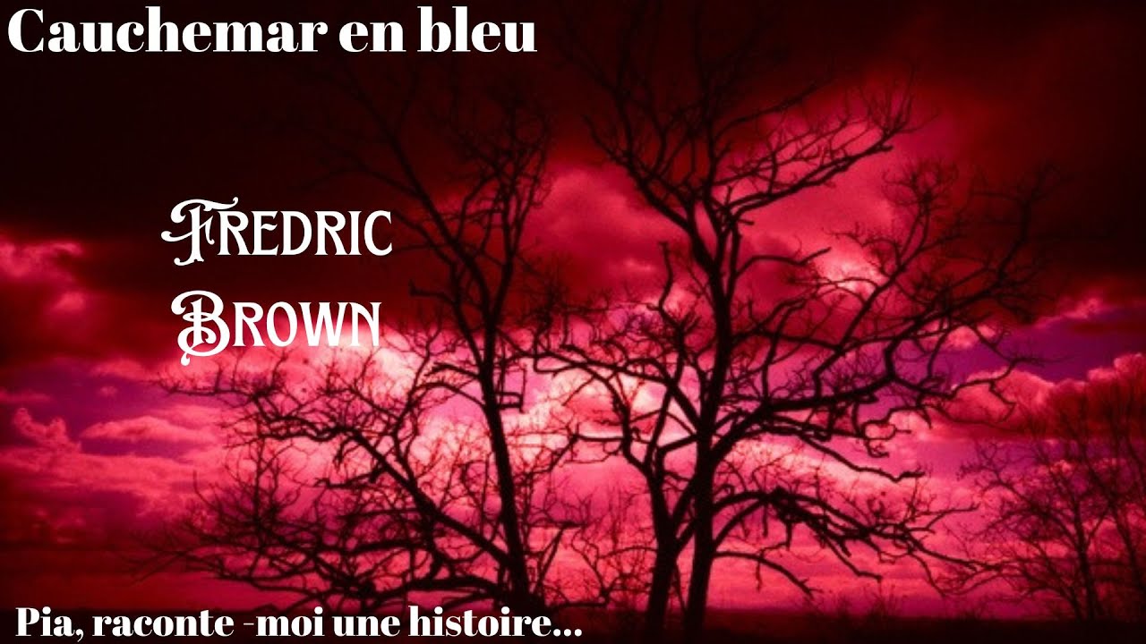 Nouvelle. Horreur épouvante "Cauchemar en bleu" de Fredric Brown - YouTube