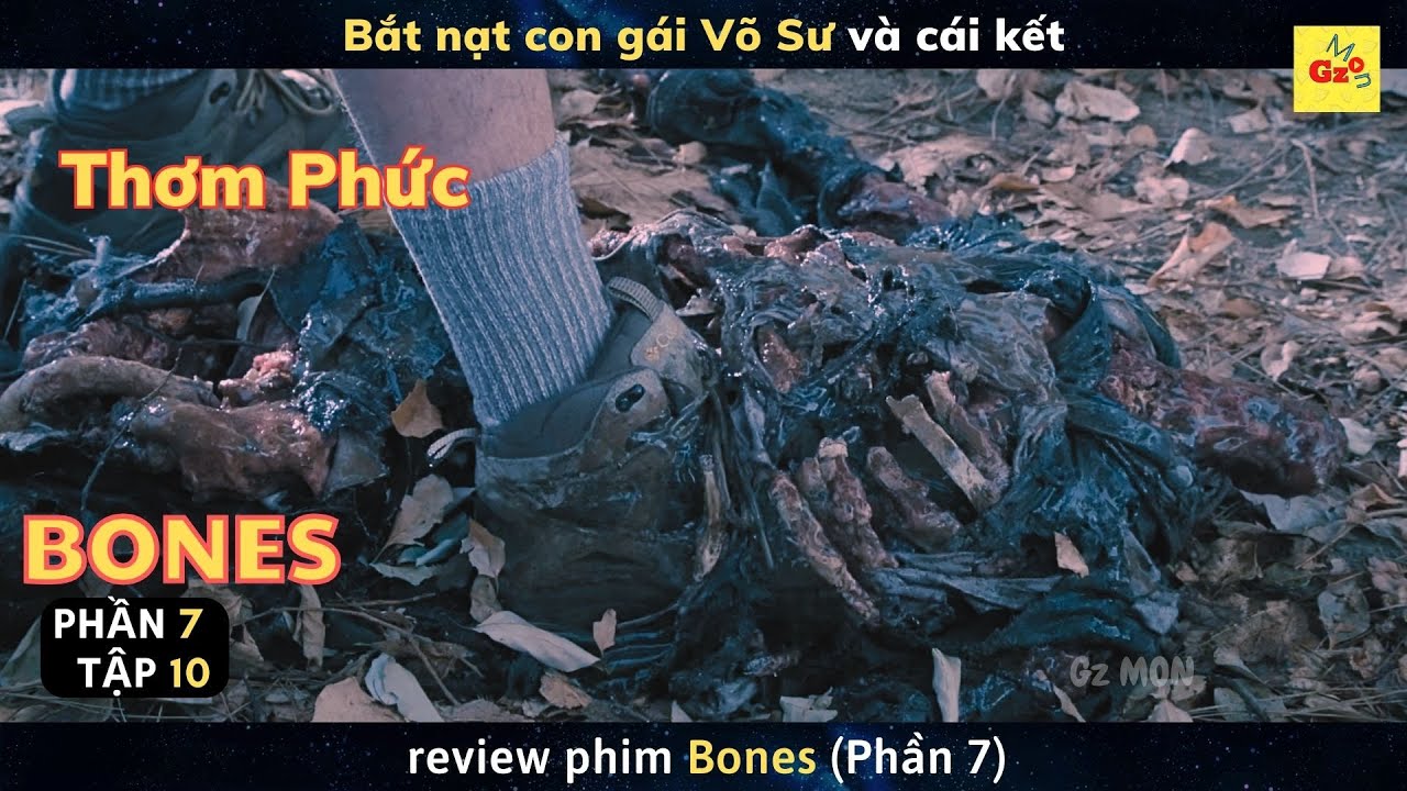 Bắt nạt con gái Võ Sư và cái kết -- review phim Bones (Phần 7) - Tập 10 ...