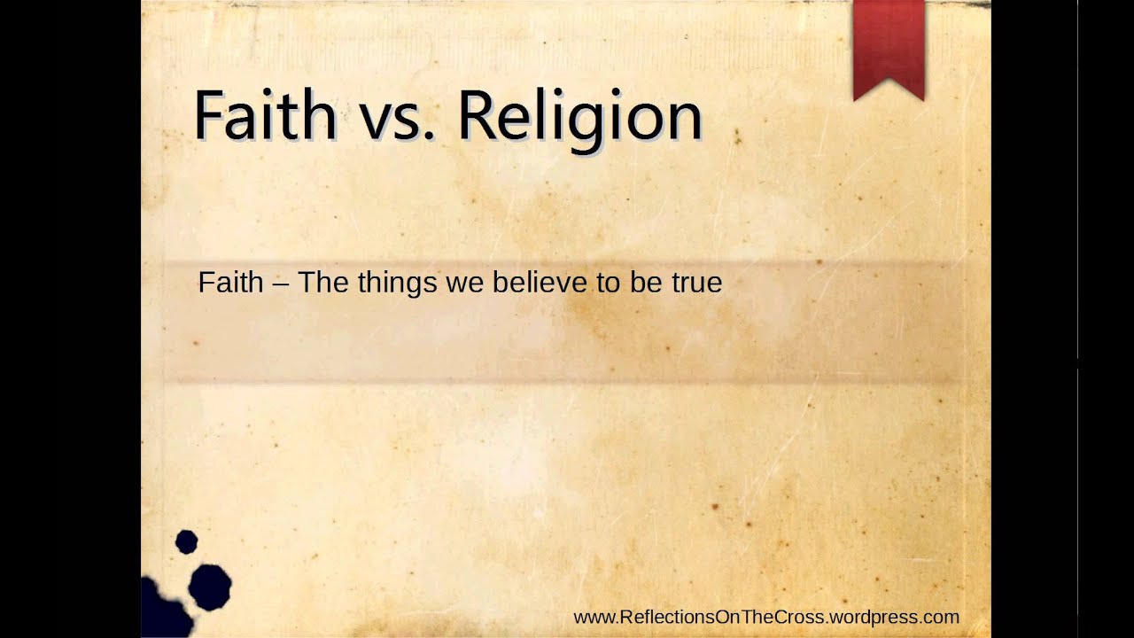 Faith vs Religion - YouTube