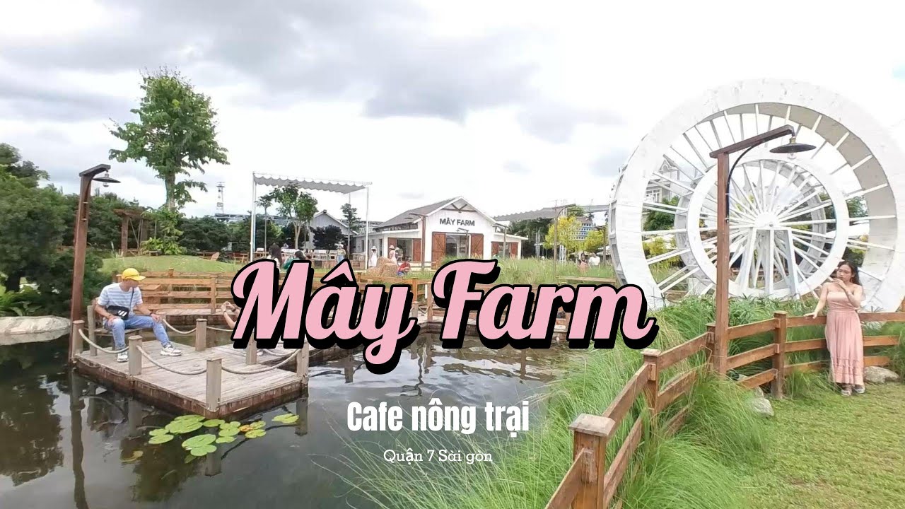 Du lịch Sài Gòn: Mây Farm Cafe Nông Trại Thú Cưng - YouTube