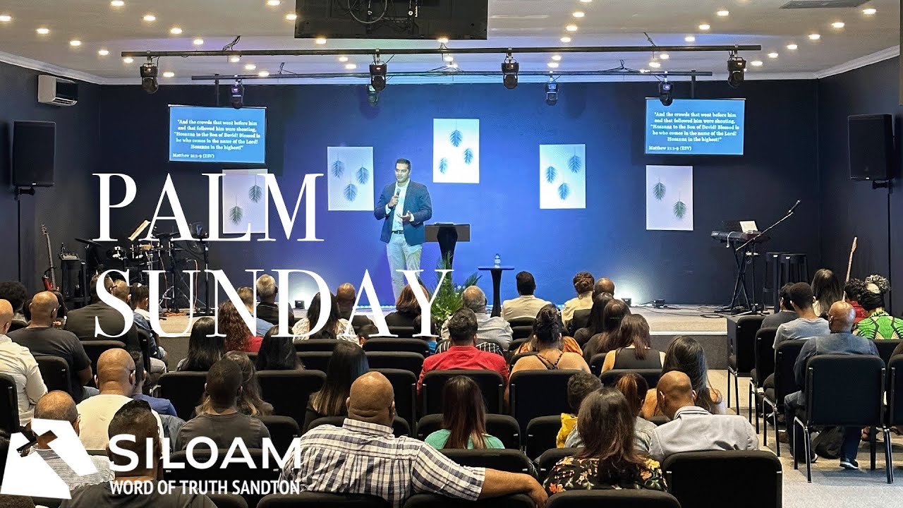 Palm Sunday | Justin Pillay | Siloam Sandton - YouTube
