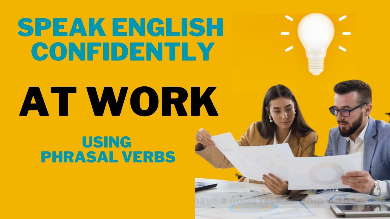 How to speak ENGLISH at work CONFIDENTLY | Phrasal Verbs - YouTube
