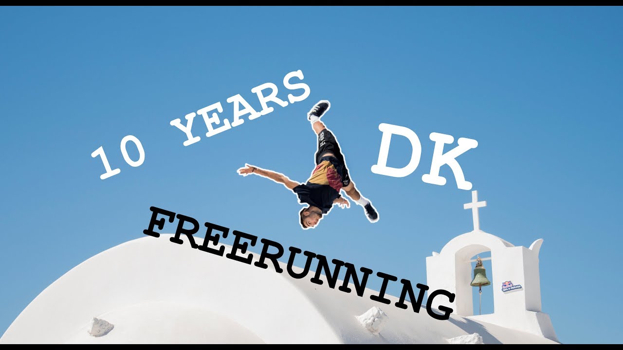 DK | 10 Years Freerunning - YouTube