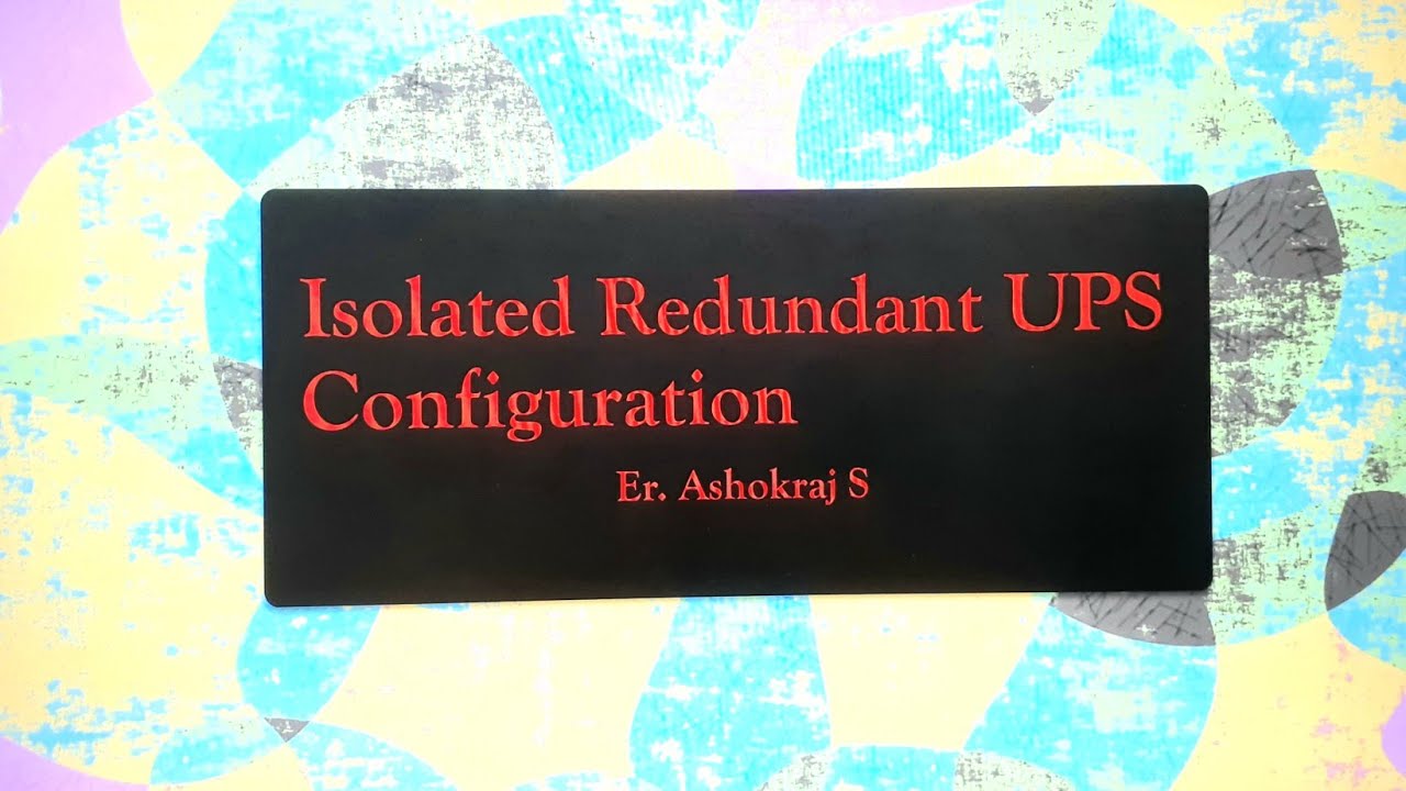 Isolated Redundant UPS Configuration | Types of UPS Configuration ...