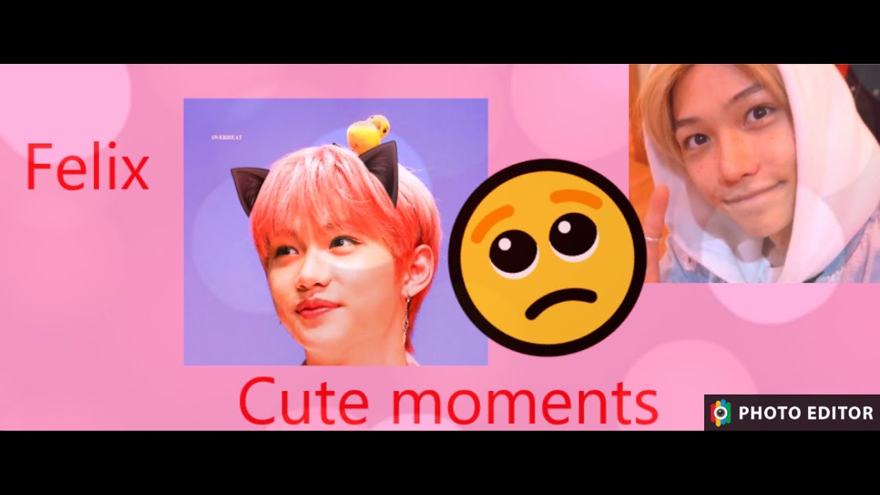 felix cute moments🥺 - YouTube