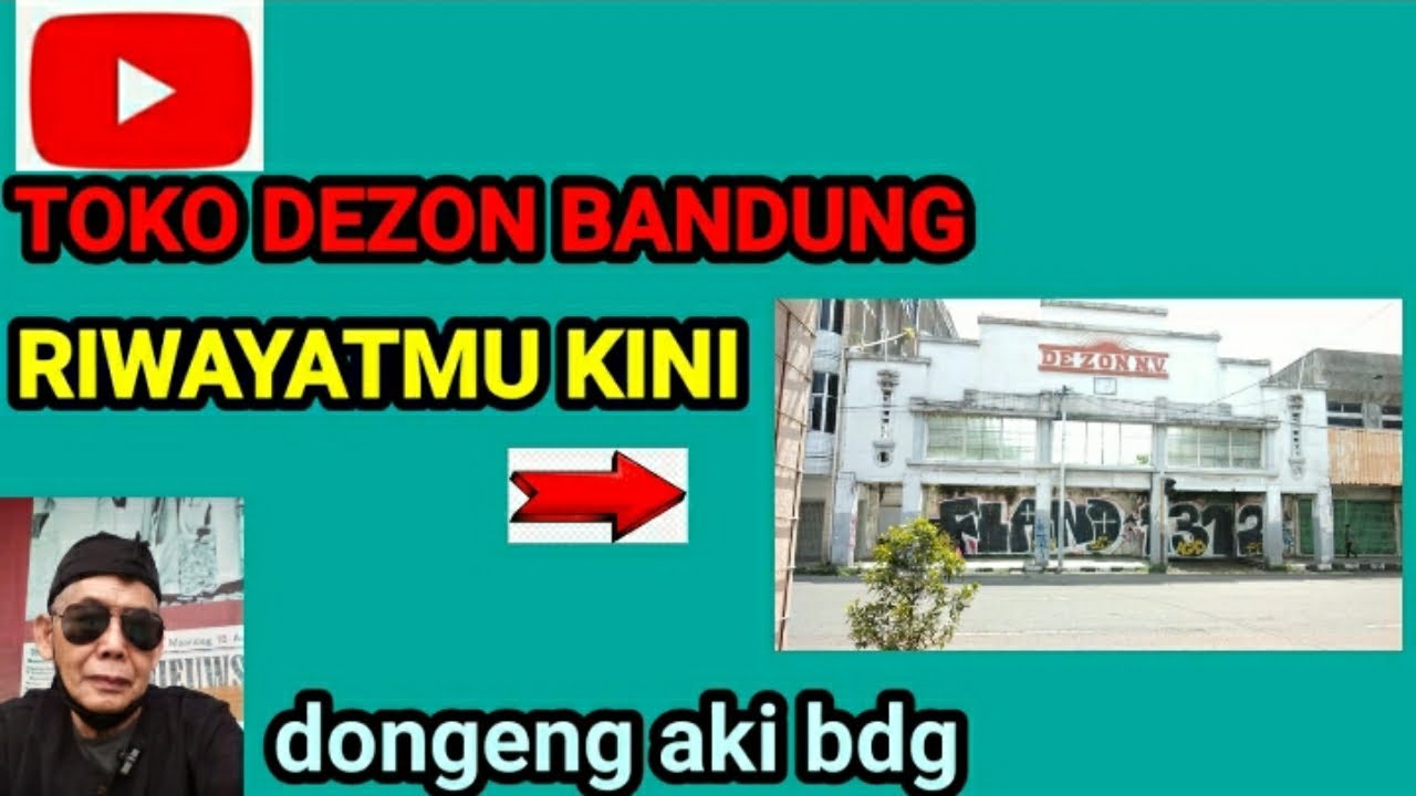 TOKO DEZON BANDUNG RIWAYATMU KINI - YouTube