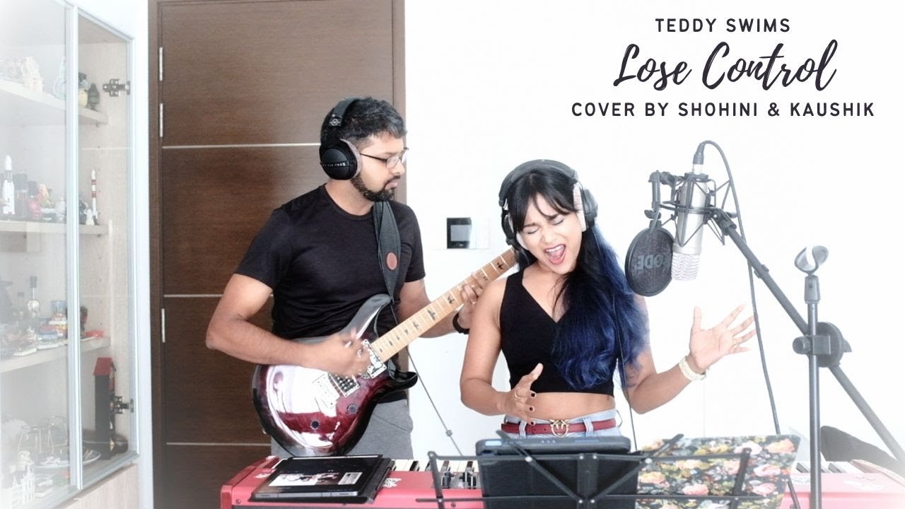 Teddy Swims - Lose Control (Live Cover by Shohini & Kaushik) #duo # ...