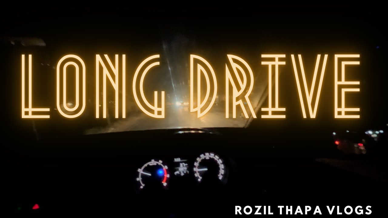 I WENT ON A LONG DRIVE ALONE.@rozilthapavlogs - YouTube