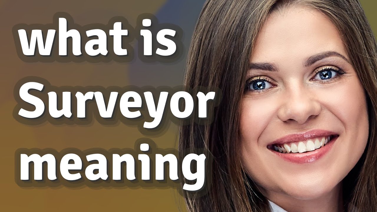 Surveyor Meaning Of Surveyor YouTube surveyor-meaning-of-surveyor-youtube