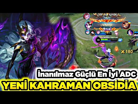 YENİ KAHRAMAN ADC OBSİDİA OYNANIŞ MÜKEMMEL OLMUŞ HAYVAN GİBİ GÜÇLÜ BAYILDIM MOBİLE LEGENDS 