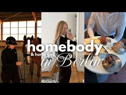 being a homebody & horse girl in Berlin 🐴⭐️ | week in my life | Hanna Marie