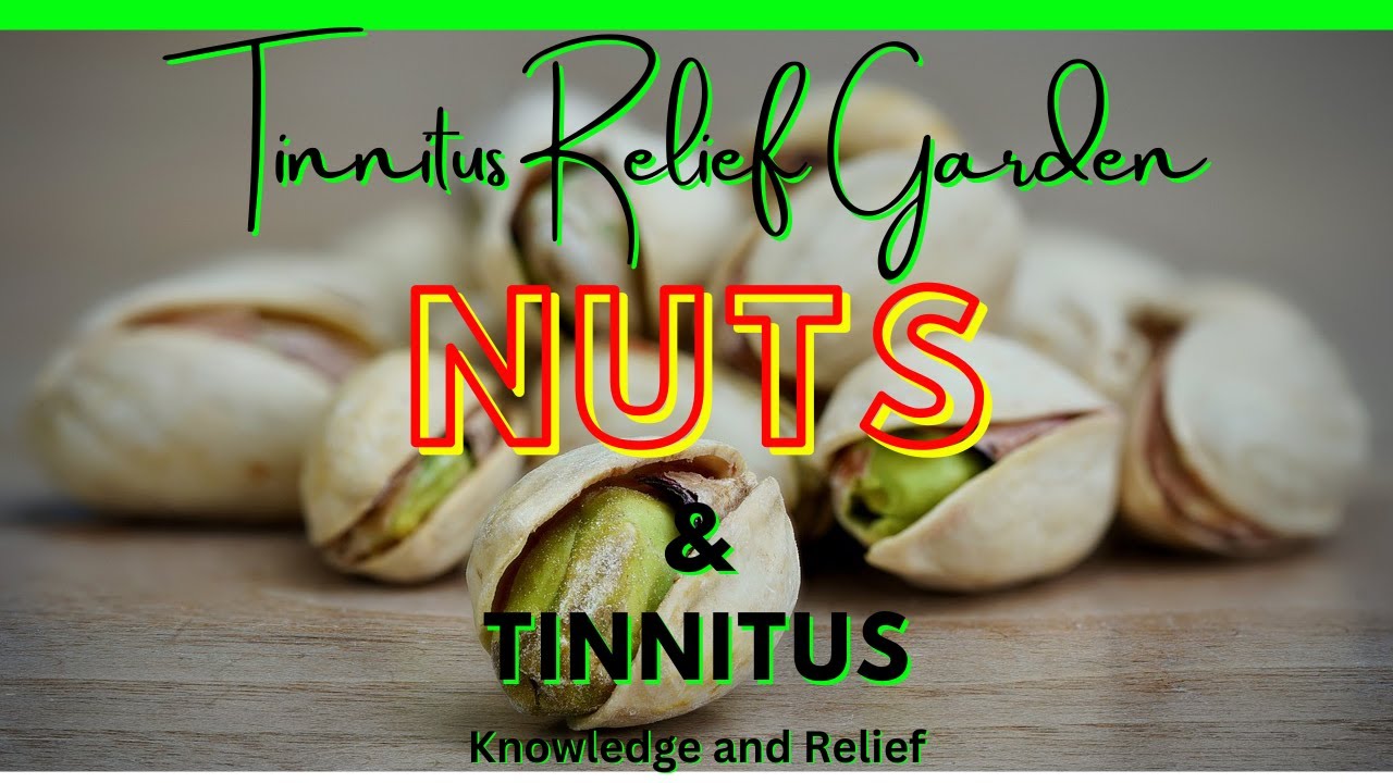Tinnitus Relief Garden - Nuts and Tinnitus !!! - YouTube