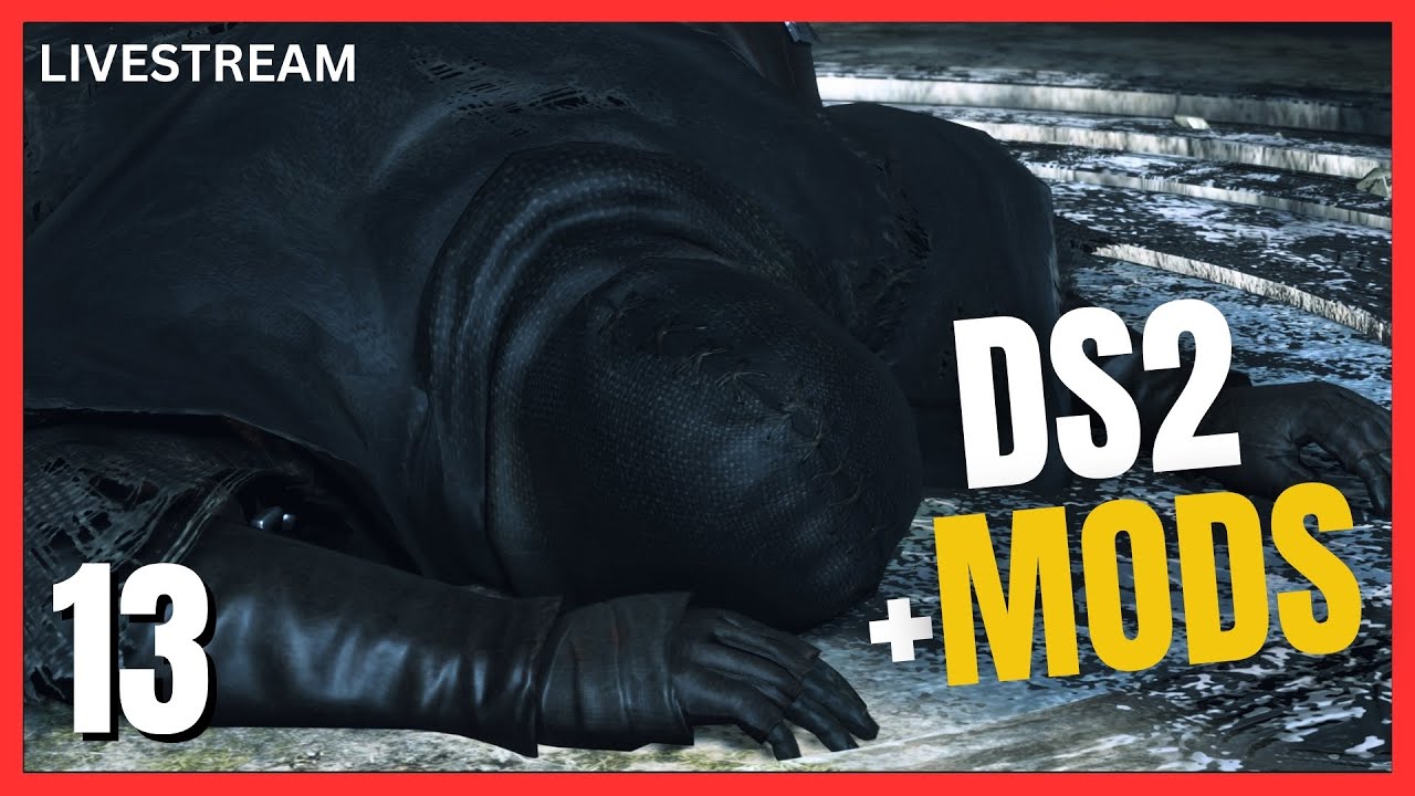 Never Played DS2 Before - more DLC (Lighting & Texture Mods) | Dark Souls 2 SotFS - Part 13 ...