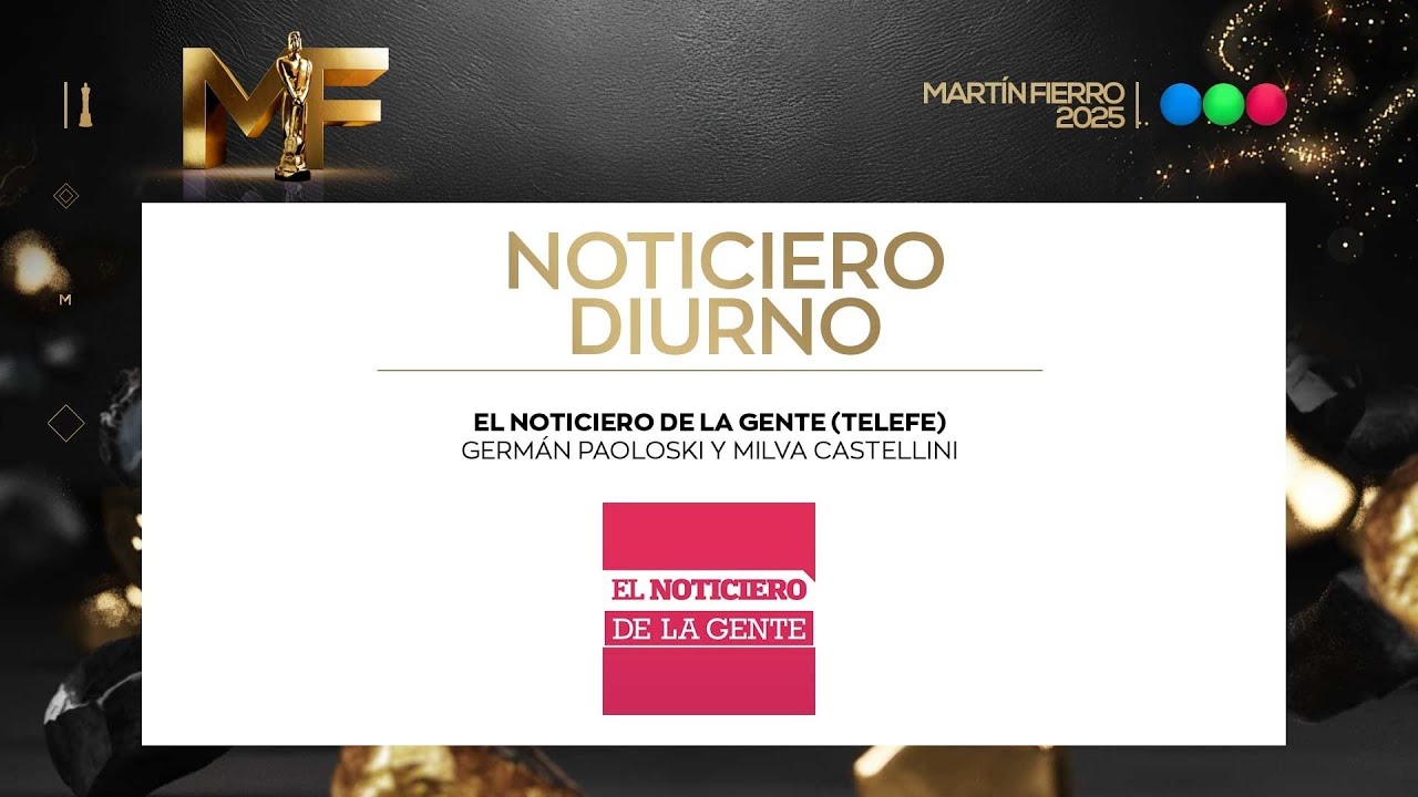 EL NOTICIERO DE LA GENTE: Mejor Noticiero Diurno - MARTIN FIERRO 2025 ...