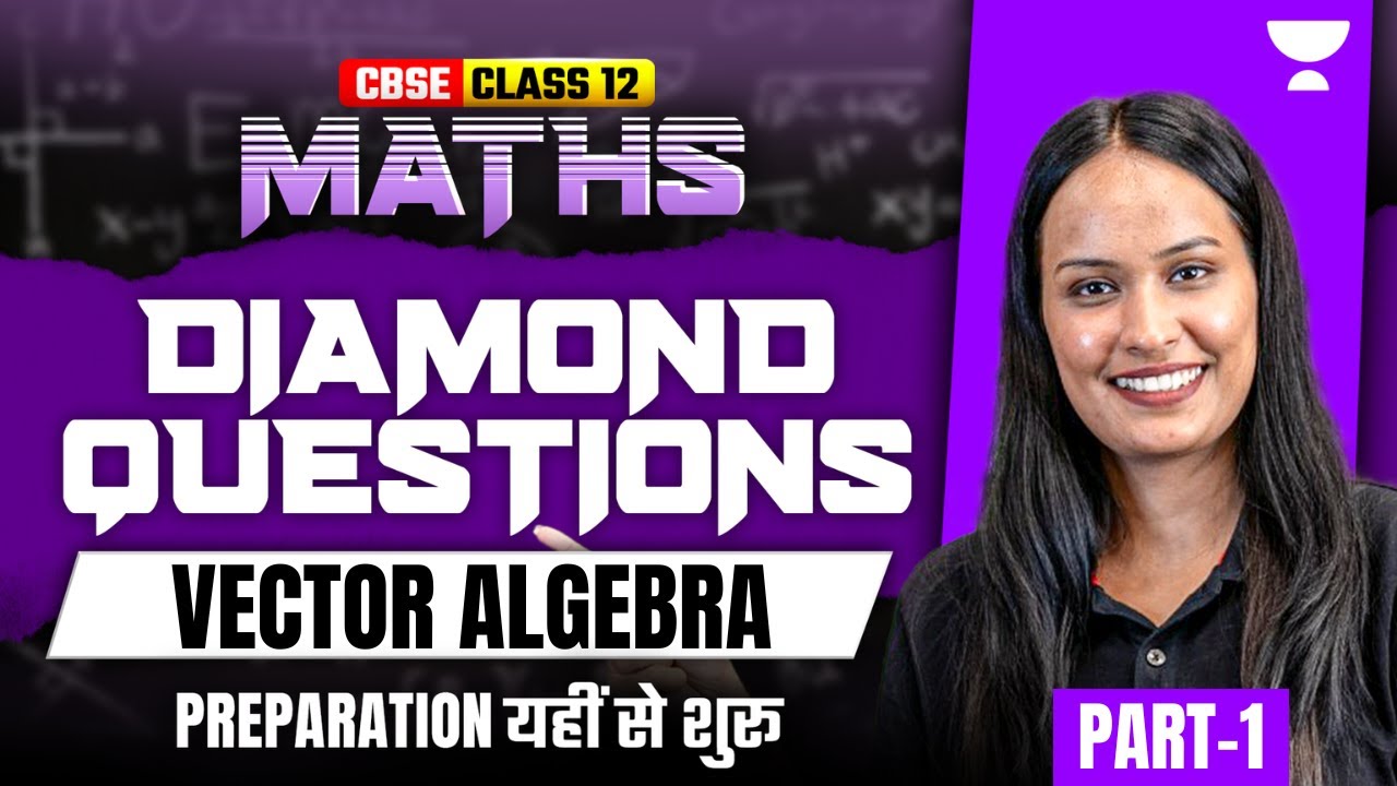 Class 12 Maths | Diamond Question Series: Vector Algebra – Most ...