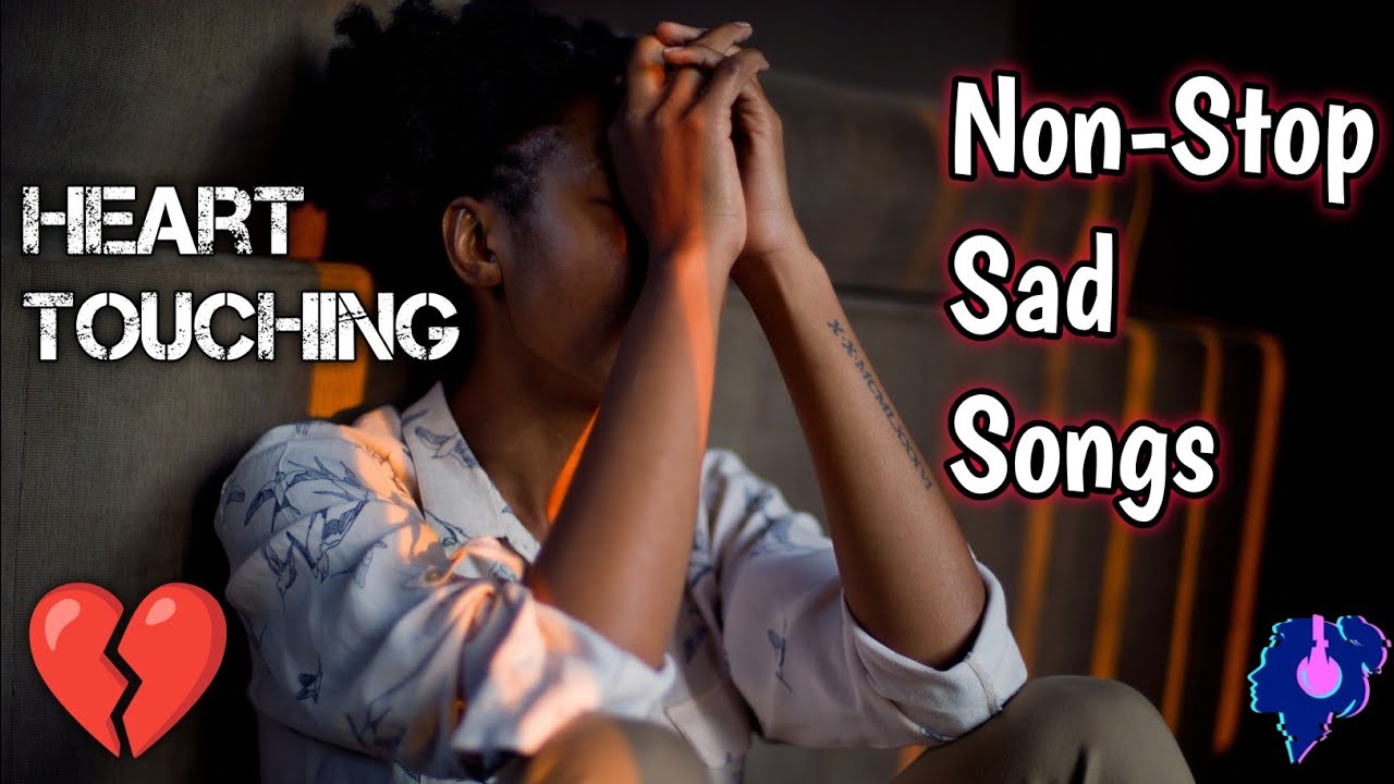 Ultimate Sad Songs Playlist: 24 Hours of Heartbreak - YouTube