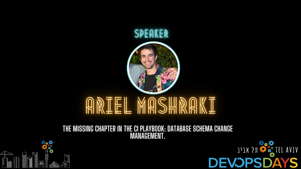The missing chapter in the CI playbook: database schema change management | Ariel Mashraki - YouTube
