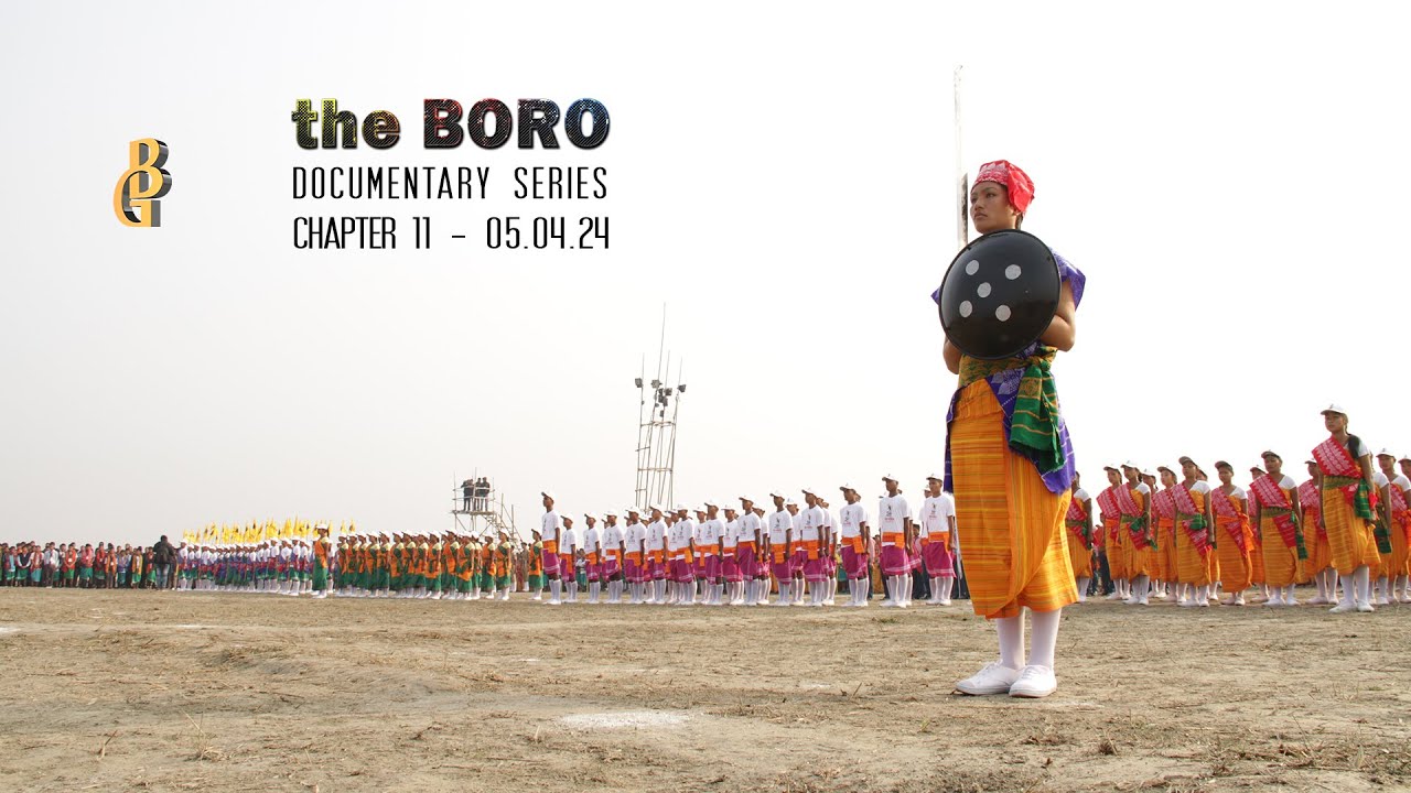 the BORO | Ch. 11 | Documentary | BORO जनजाति का इतिहास | Boroni ...