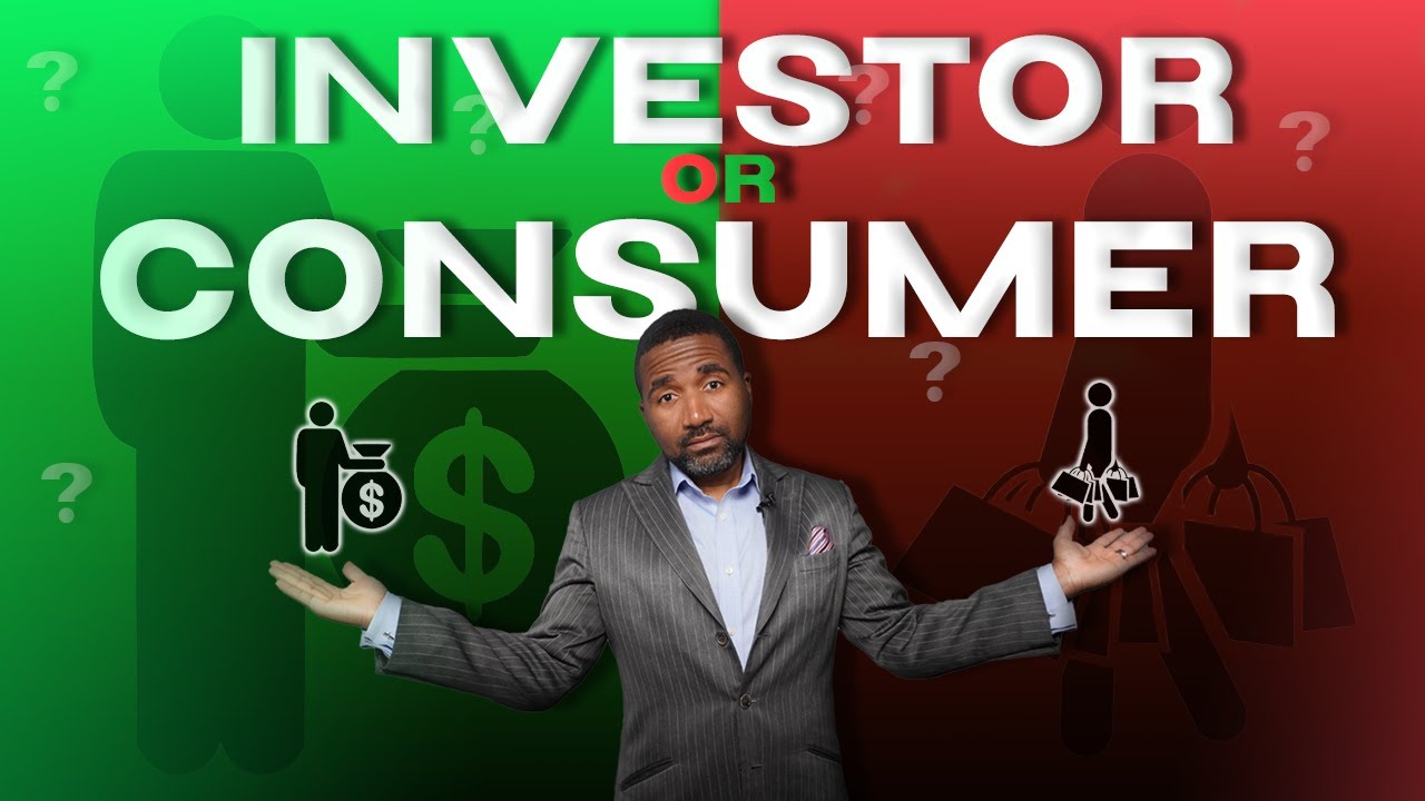 Are You an Investor or a Consumer? - YouTube