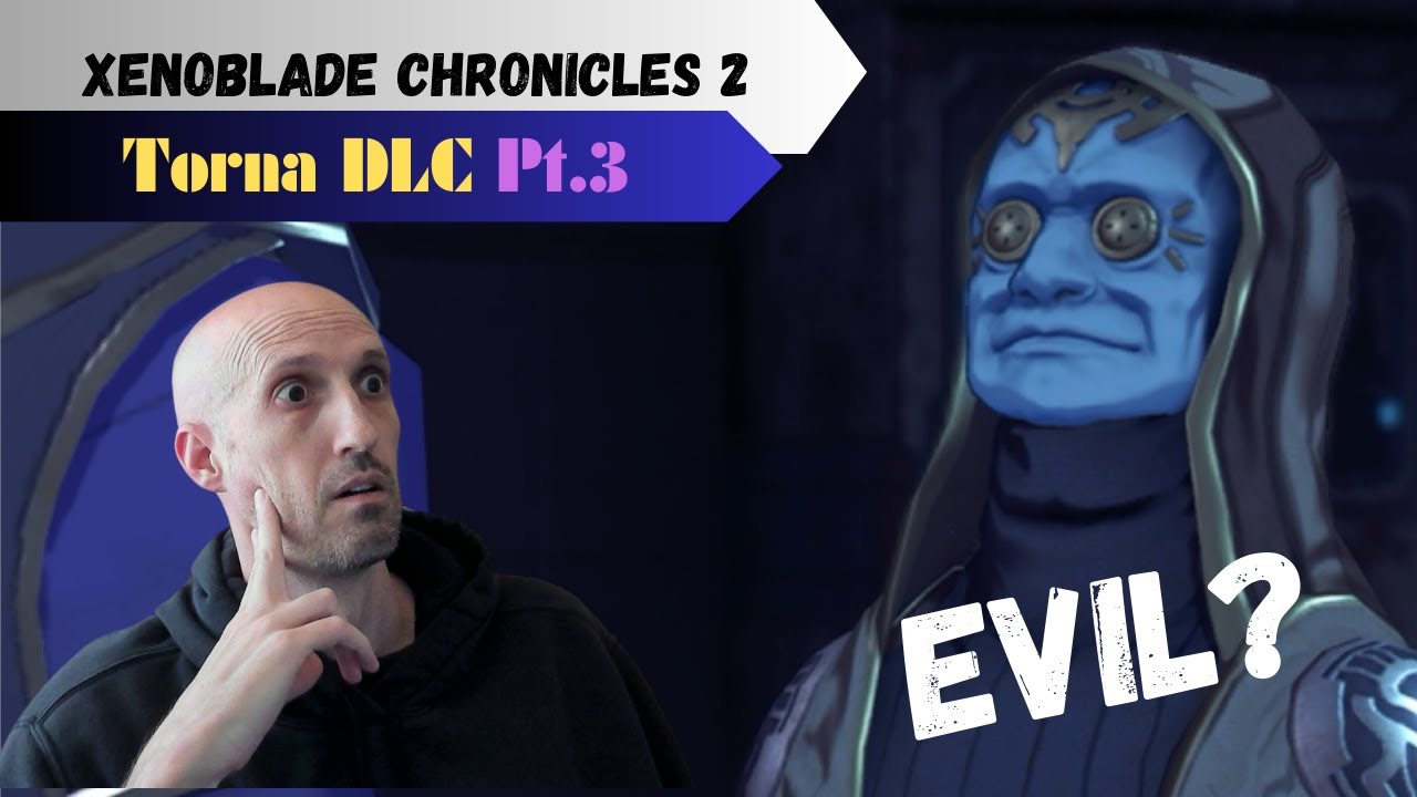 Plotting and Scheming! | Xenoblade Chronicles 2 Torna DLC | Pt. 3 - YouTube