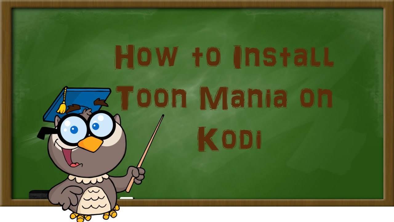 Kodi Lessons- How to Install Toon Mania on Kodi (Great Kids Add on ...