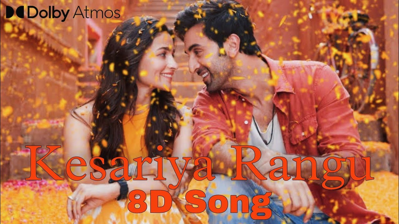 Kesariya Rangu 8D Song | Brahmastra | Ranbir Kapoor | Alia Bhatt ...