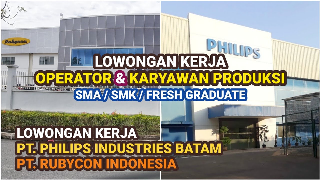 Loker Operator dan Karyawan Produksi PT Philips Industries Batam // PT ...