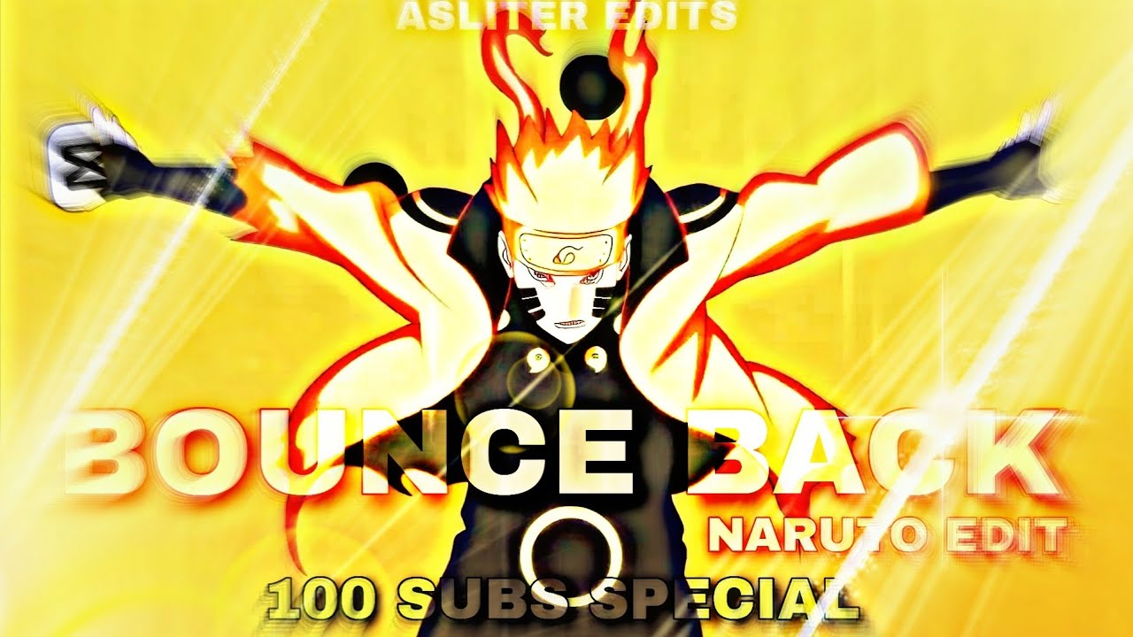 NARUTO EDIT | BOUNCE BACK ( VANIC REMIX) | 100 SUBS | - YouTube