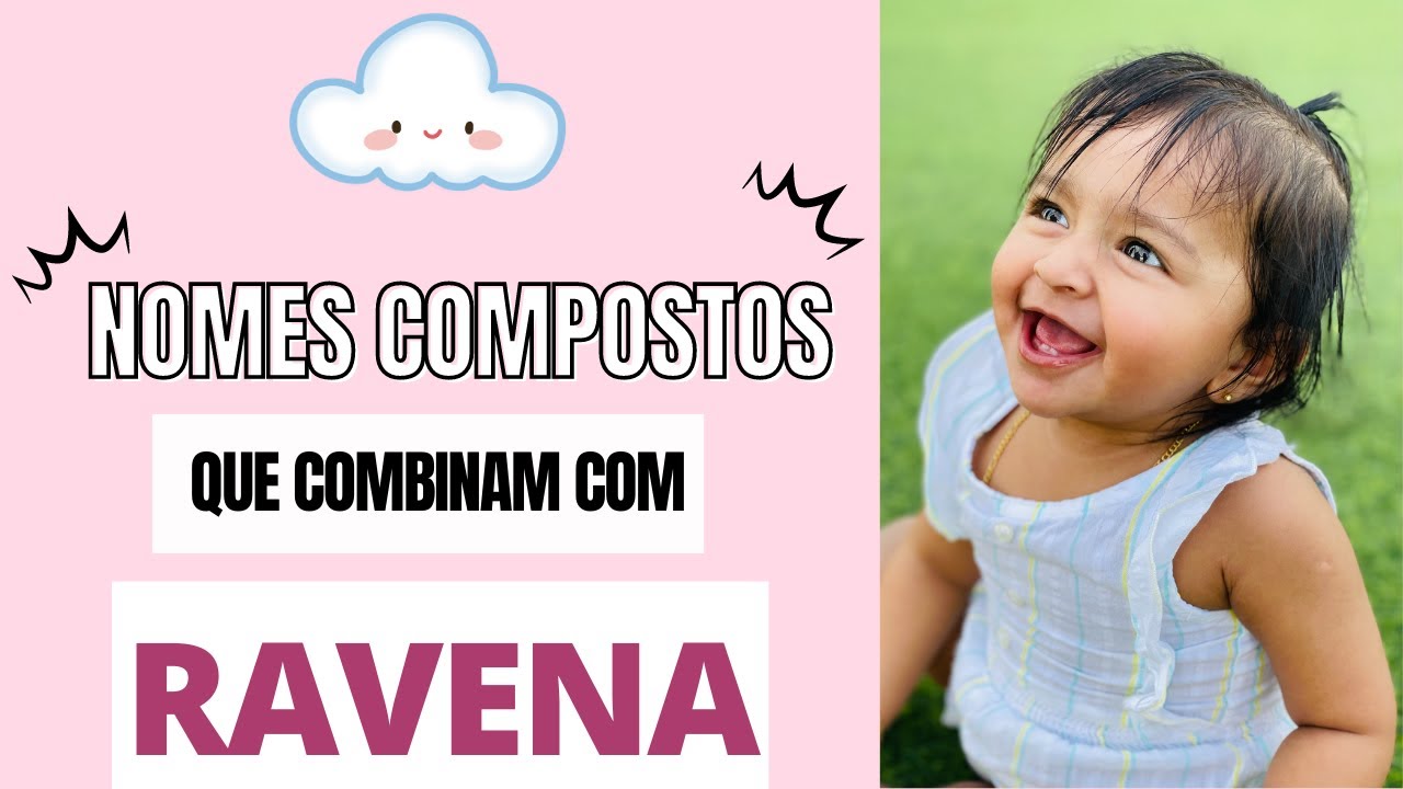 NOMES QUE COMBINAM COM RAVENA - YouTube
