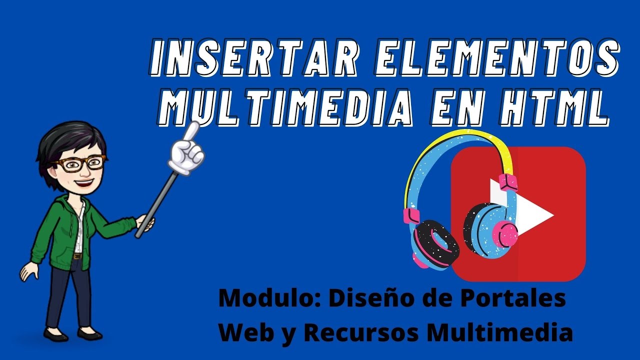 Insertar elementos multimedia en html5 - YouTube