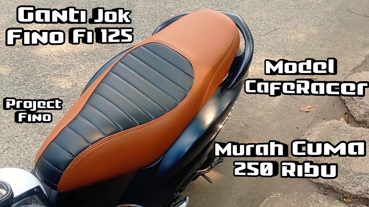 Ganti Jok Fino Fi 125 Model Cafe Racer!!️ - Murah Cuma 250 Ribu ...