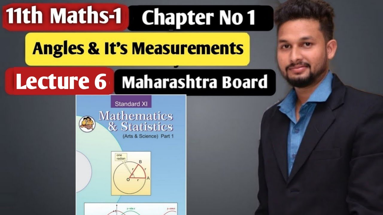 11th Maths 1 Chapter No 1 Angles It s Measurements Lecture 6 11th Maths 1 Chapter No 1 Angles It s Measurements Lecture 6