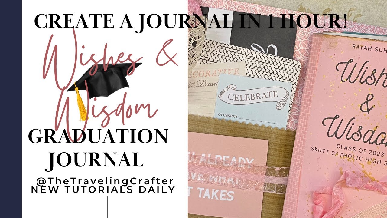 Wishes & Wisdom Graduation Journal in 1 hour #graduation #journals # ...