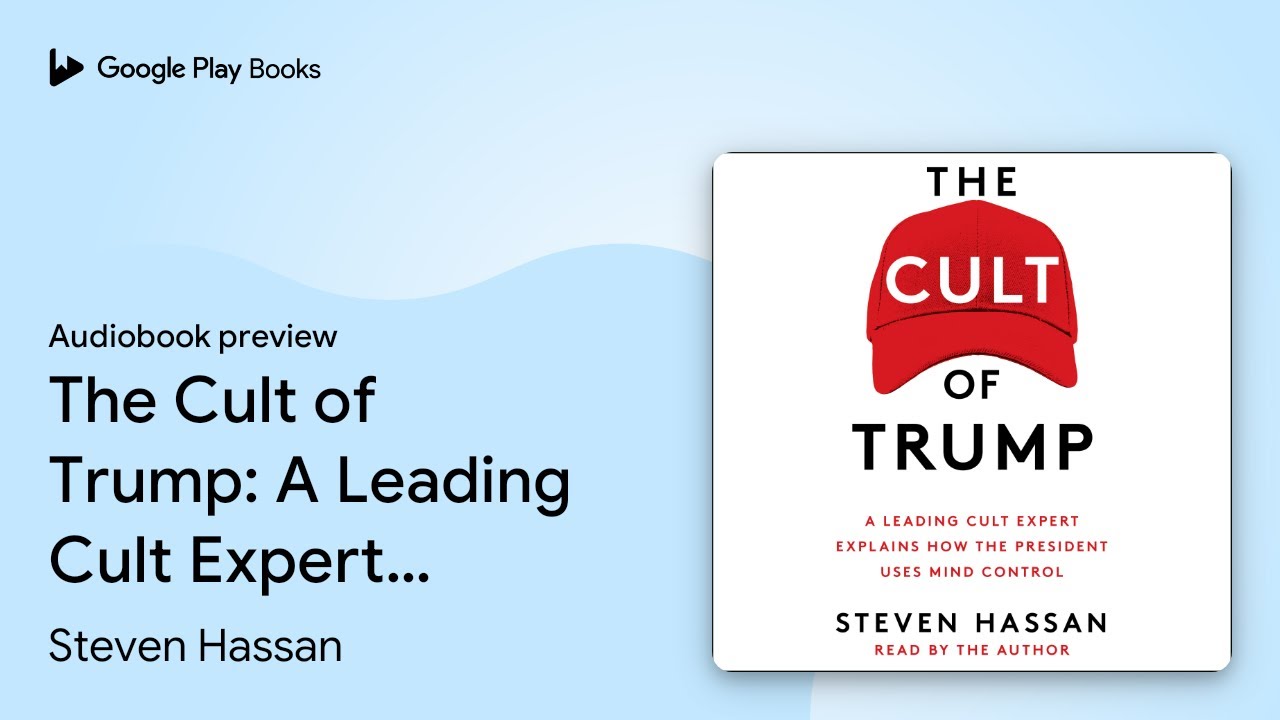 The Cult of Trump: A Leading Cult Expert… by Steven Hassan · Audiobook ...