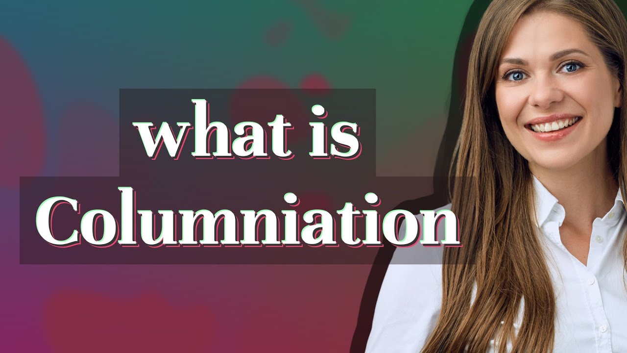 Columniation | meaning of Columniation - YouTube