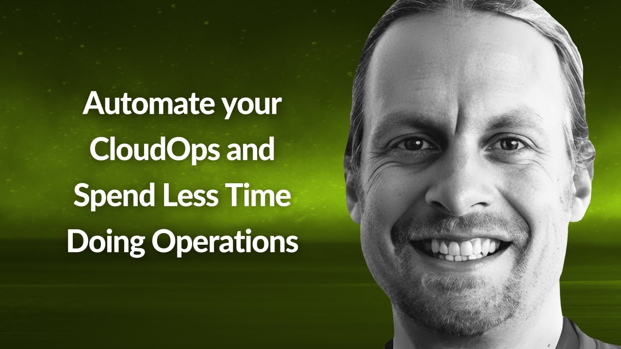 Automate your CloudOps and Spend Less Time Doing Operations | Doug ...