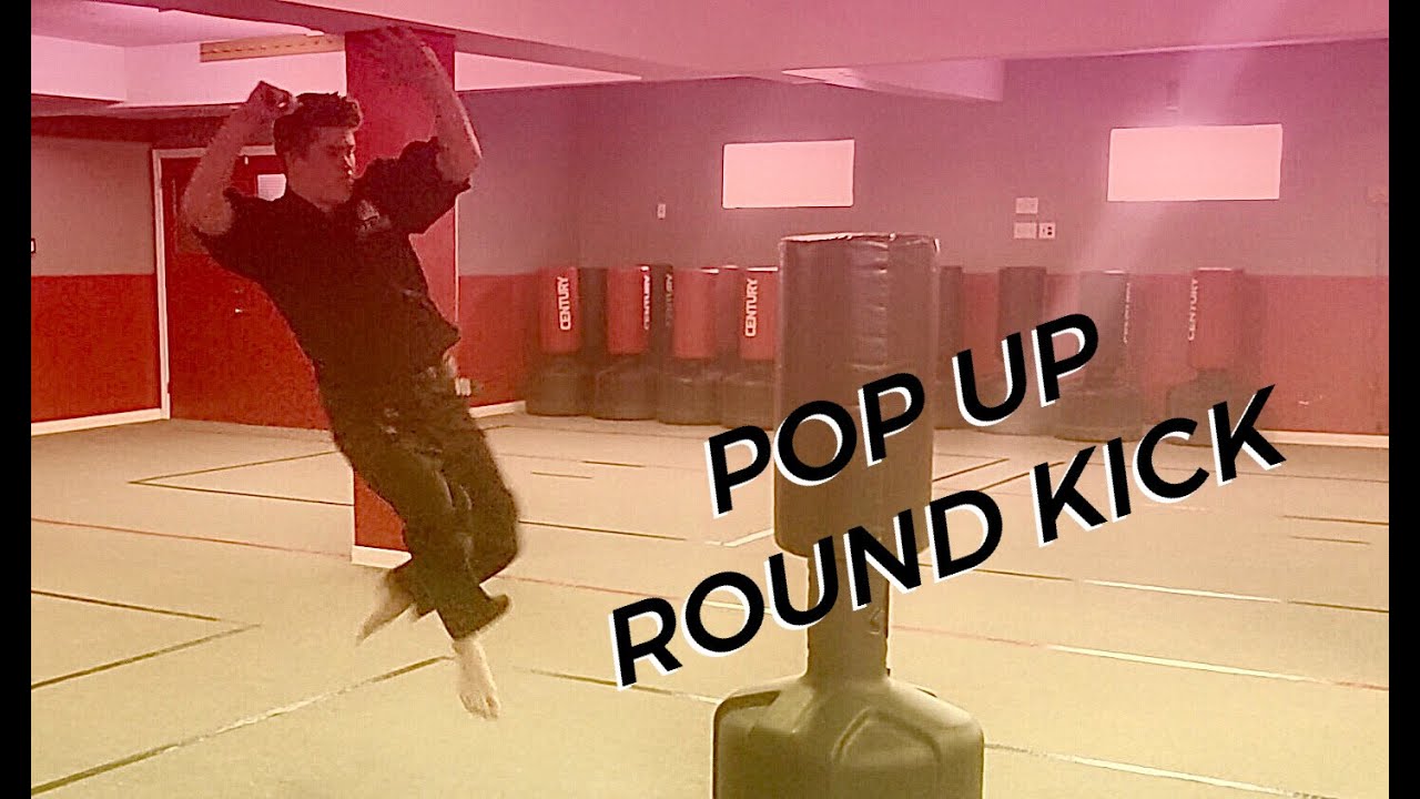 Pop Up Round Kick [Pop Up Kicks Part 3 of 3] - Kicking Video #21 - YouTube
