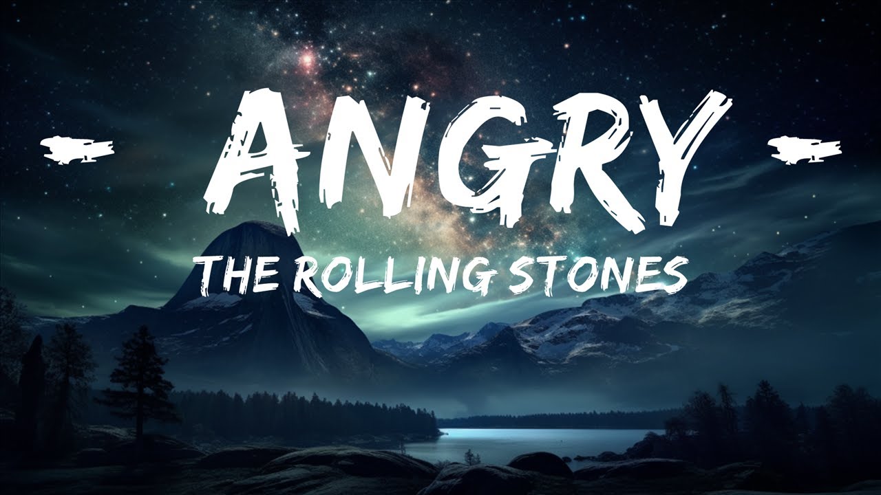 The Rolling Stones - Angry (Lyrics) | 15p Lyrics/Letra - YouTube