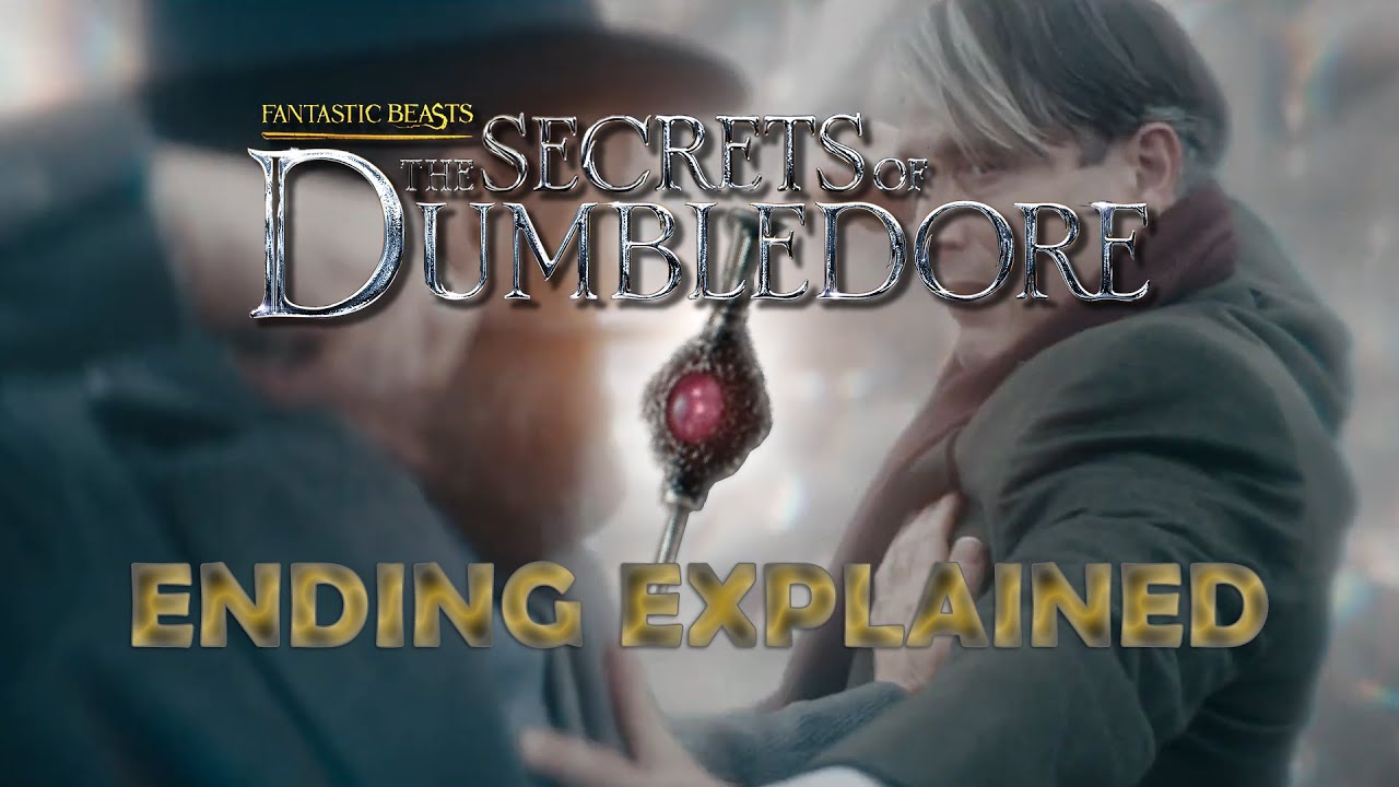 Fantastic Beasts: The Secrets of Dumbledore BREAKDOWN + ENDING ...