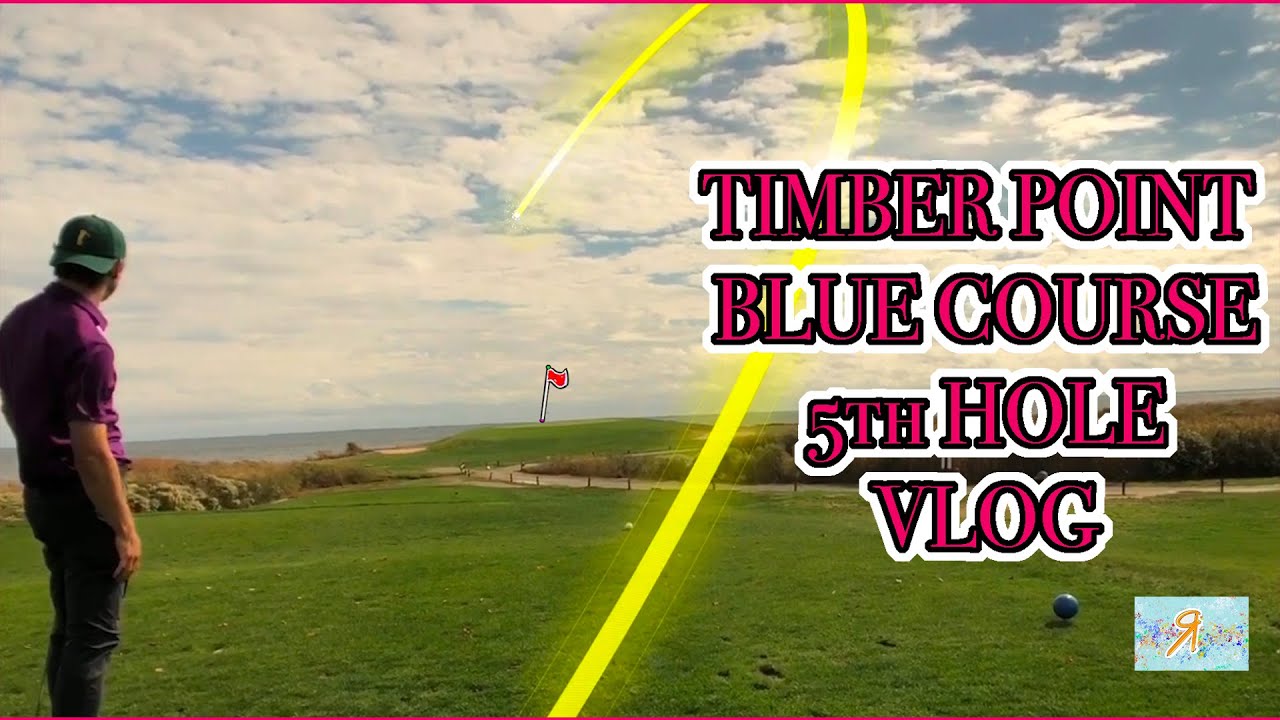 Timber Point Blue Course - 5th Hole VLOG #differantgolf - YouTube