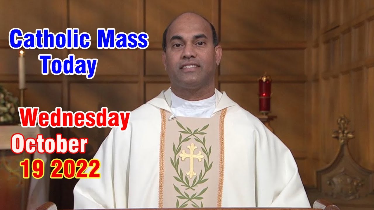 Catholic Mass Today: Daily TV Mass, Wednesday October 19, 2022 - YouTube