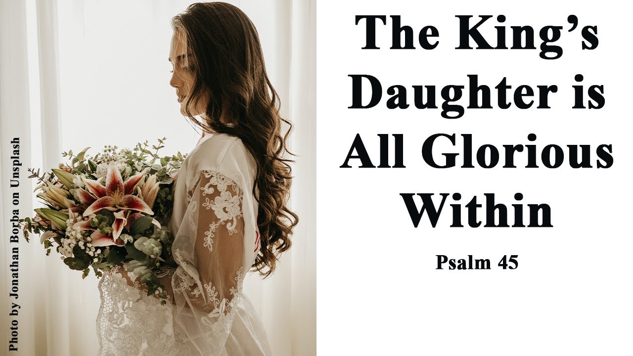 Psalm 45:10-12; June 2, 2022 - YouTube