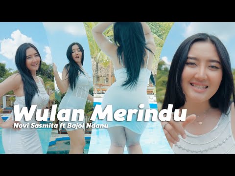 WULAN MERINDU - Novi Sasmita X Bajol Ndanu (Official Music Video)