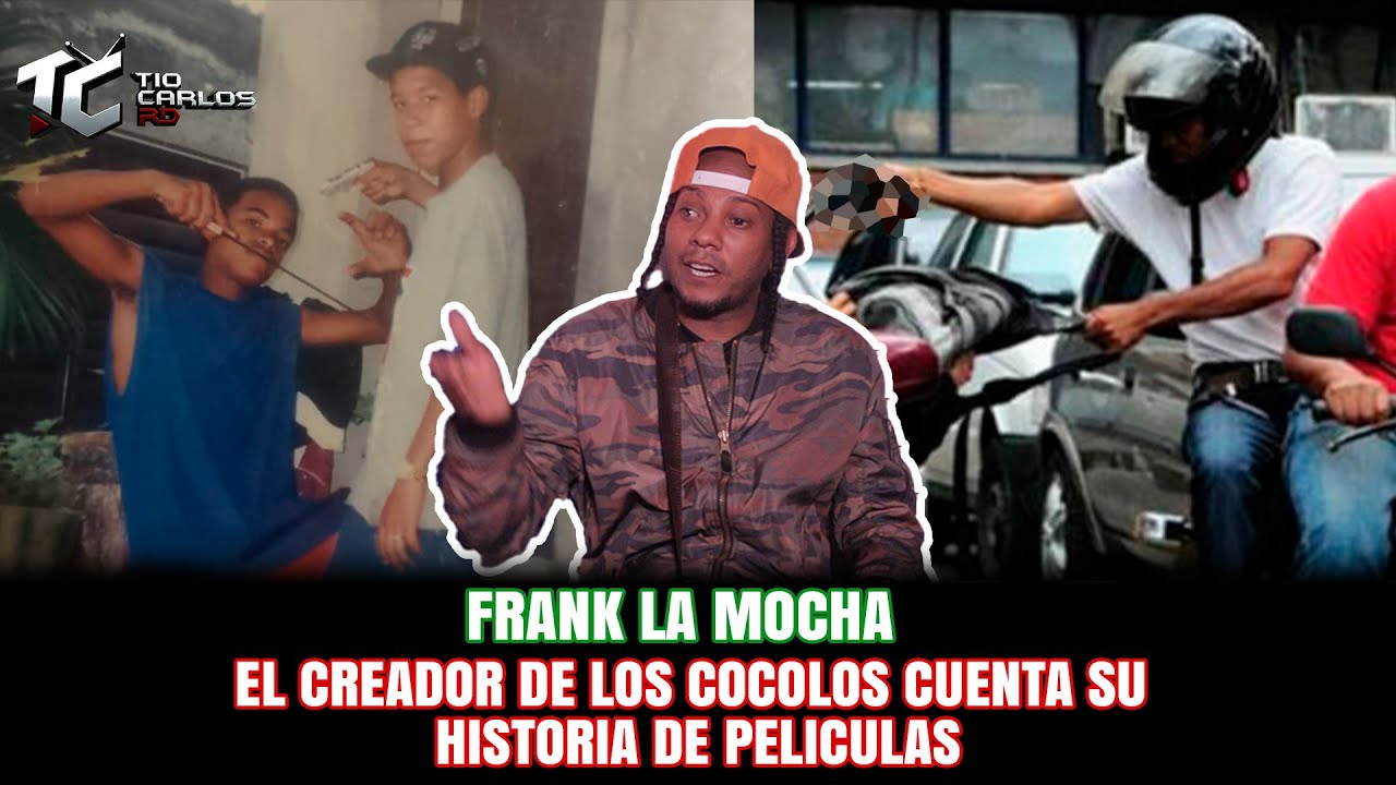 FRANK LA MOCHA EL CREADOR DE LOS COCOLOS CUENTA SU HISTORIA DE PELICULA ...