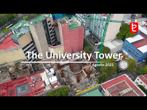 The University Tower, CDMX. Agosto 2021 | www.edemx.com - YouTube