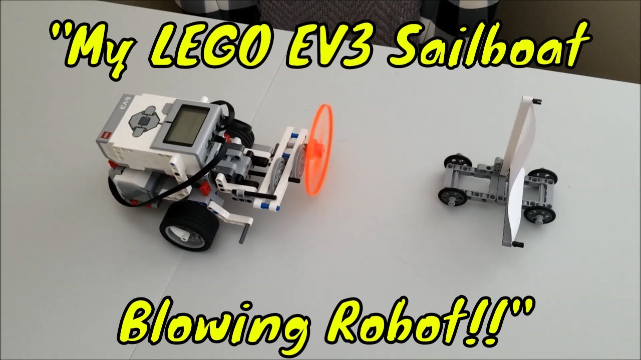 "My LEGO EV3 Sailboat Blowing Robot!!!" - YouTube
