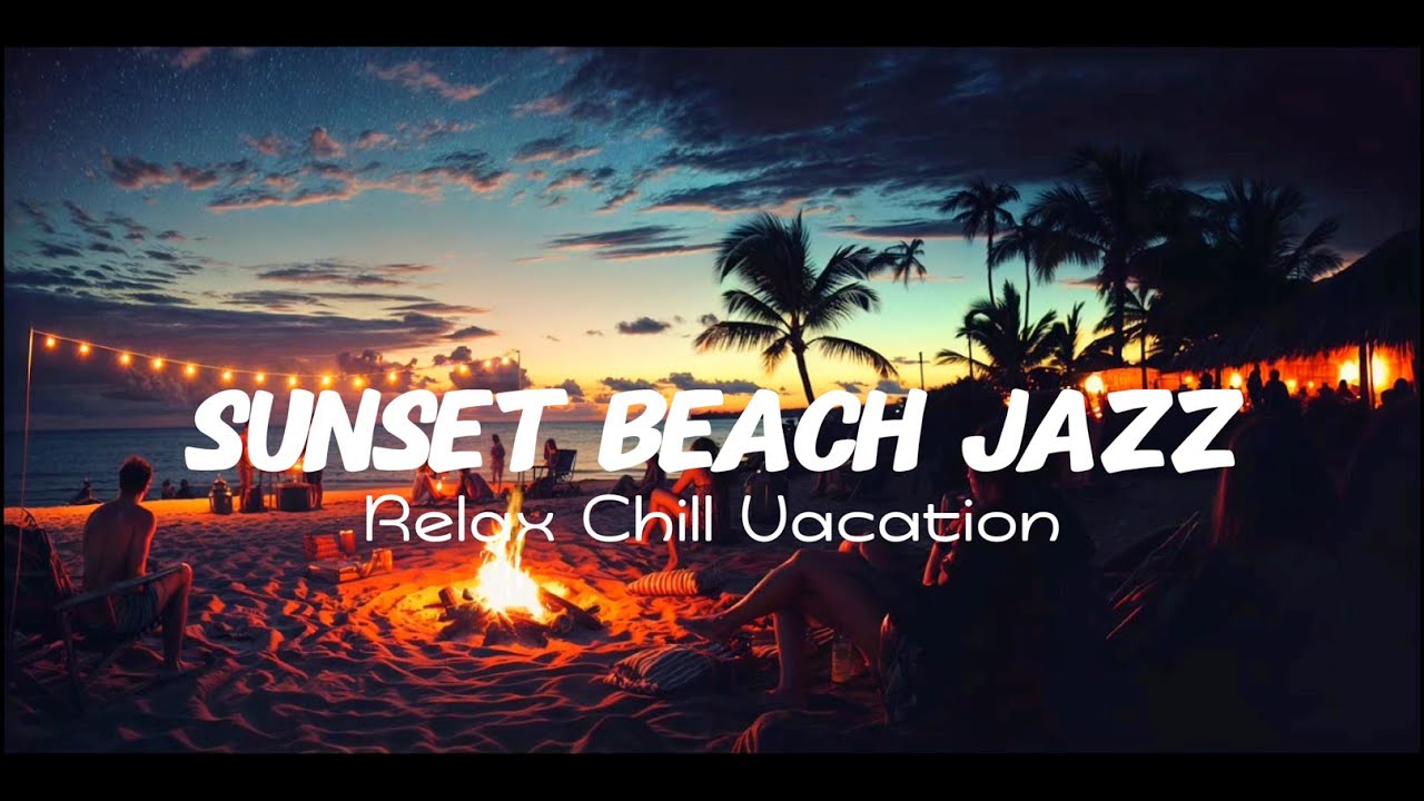 Smooth Soft Jazz Music BGM Mix for Relax Vibe at a Seaside Vacation ...