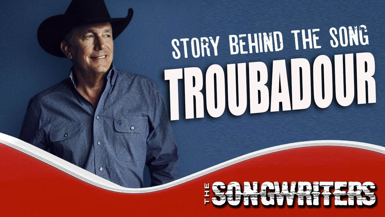 George Strait Troubadour Lyrics