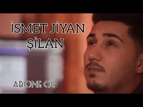 ismet jiyan - şilan